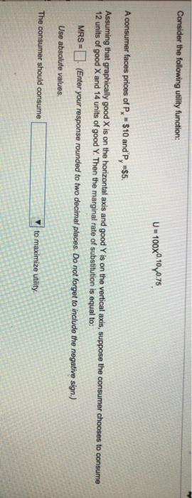 Solved Consider the following utility function: U=100X0.10 | Chegg.com