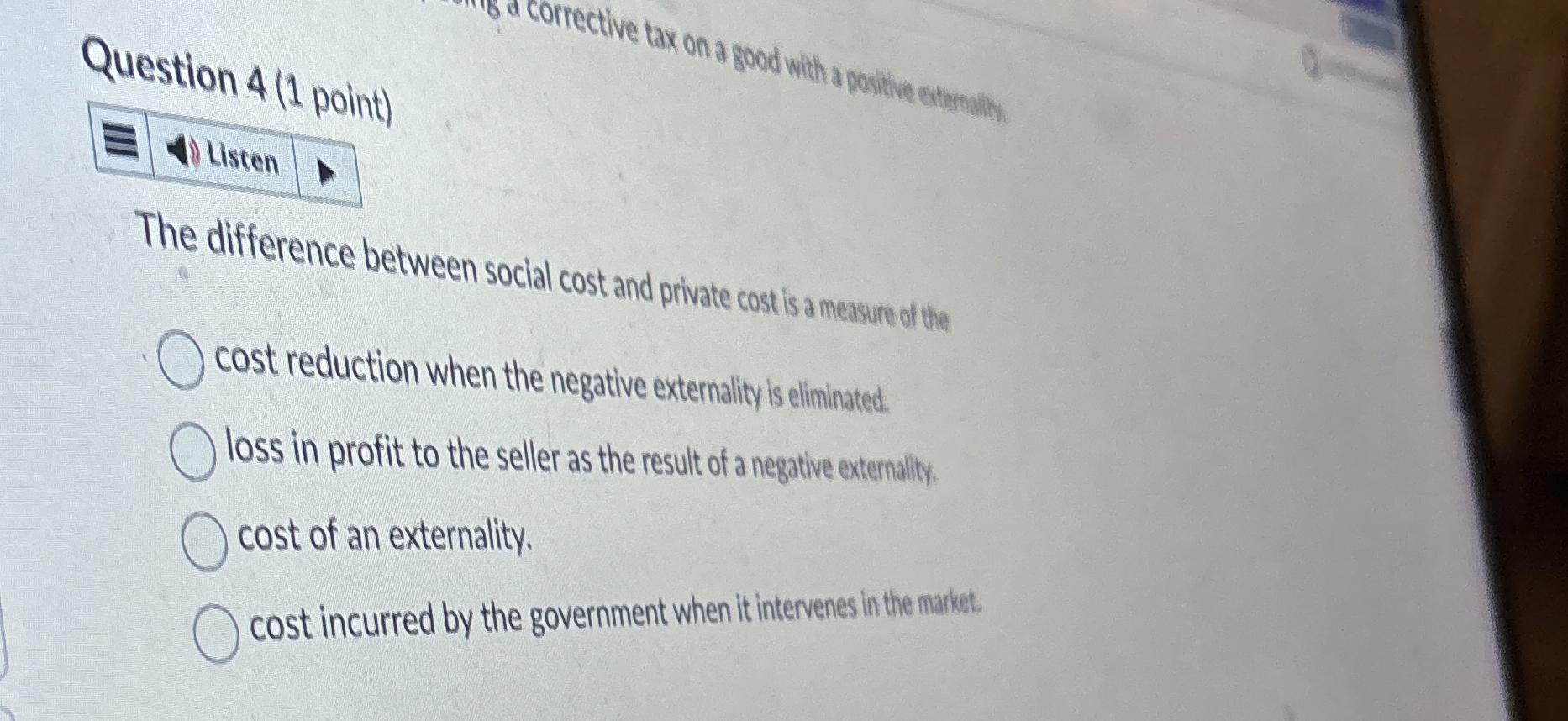 Solved Question 4 (1 ﻿point)d corrective tax on a good with | Chegg.com