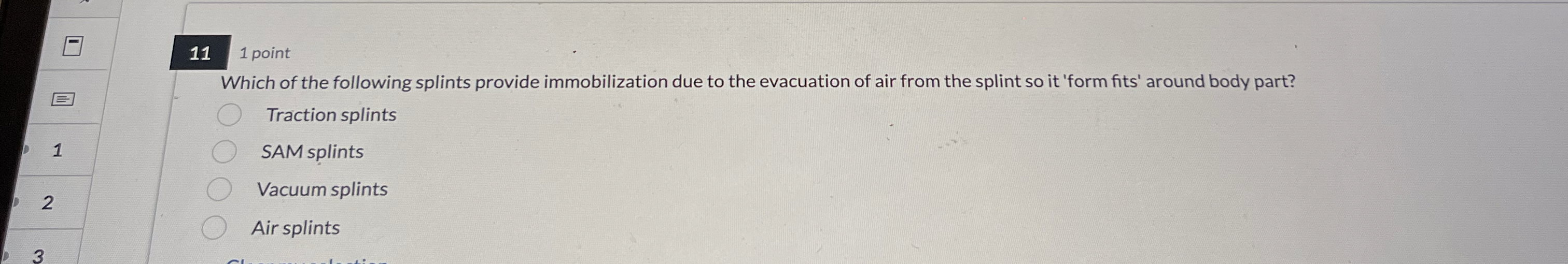 Solved 11 1 ﻿pointWhich of the following splints provide | Chegg.com