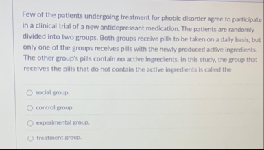 Solved Few of the patients undergoing treatment for phobic | Chegg.com