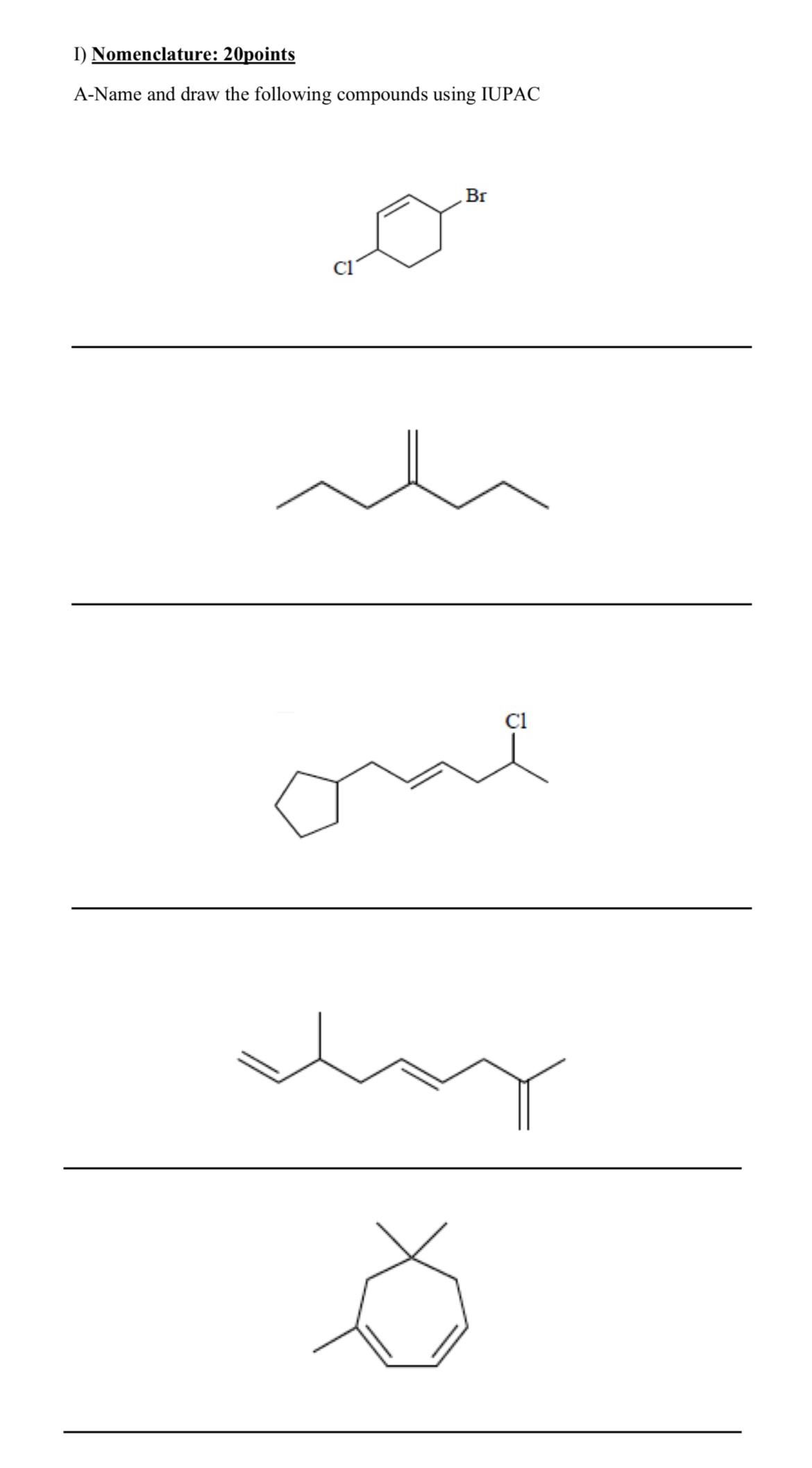 Solved I) ﻿Nomenclature: 20pointsA-Name and draw the | Chegg.com