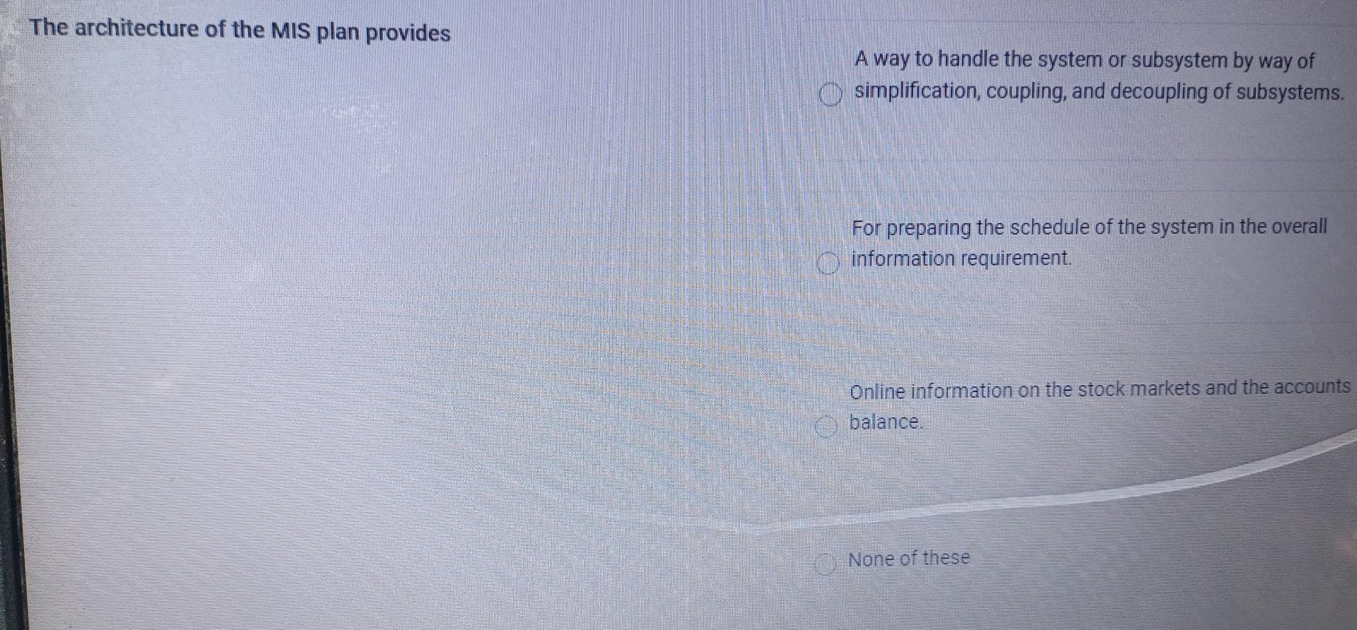 Solved The architecture of the MIS plan providesA way to | Chegg.com