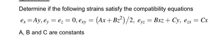 Determine if the following strains satisfy the | Chegg.com