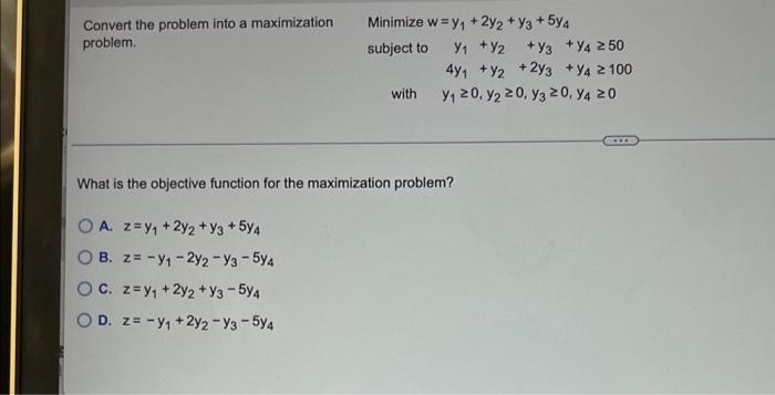 Solved Convert the problem into a maximization Minimize | Chegg.com