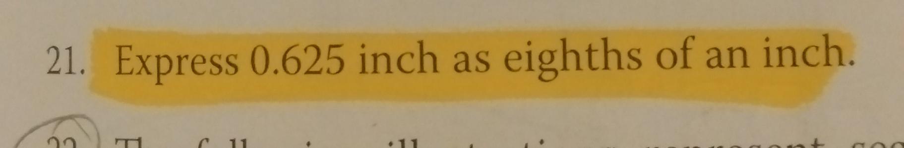 Solved 1. Express 0.625 inch as eighths of an inch. | Chegg.com