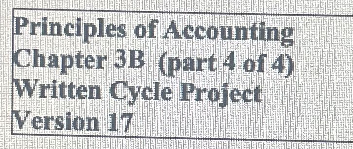 Solved Principles of Accounting Chapter 3B (part 4 ﻿of 4 ) | Chegg.com