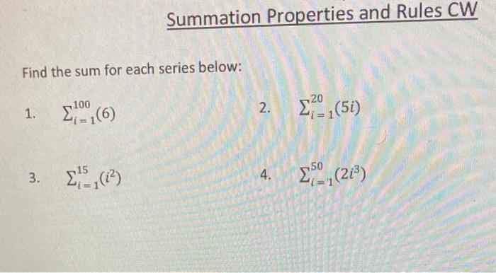Solved Summation Properties and Rules CW Find the sum for | Chegg.com