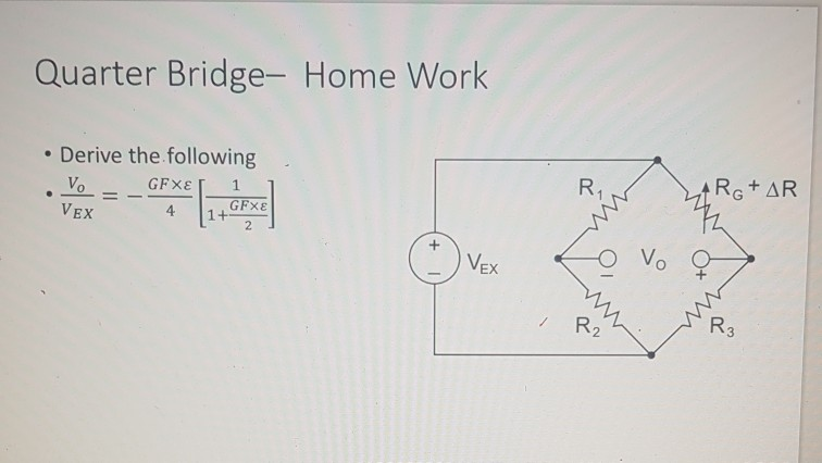 Solved GFXε Vo 1 = GFXE VEX 4. 2 Quarter Bridge, Home Work | Chegg.com
