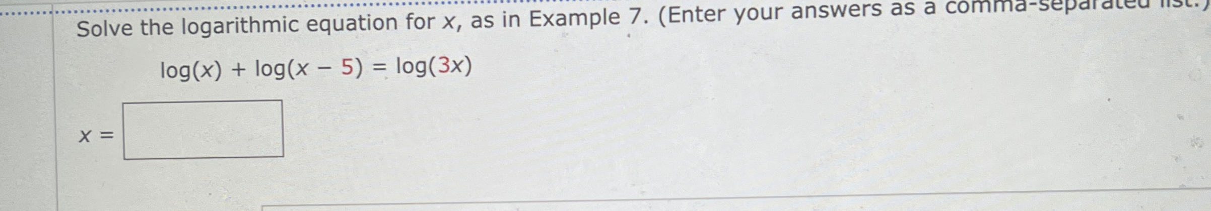 Solved Solve the logarithmic equation for x, ﻿as in Example | Chegg.com