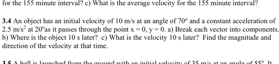 Solved 3.4 ﻿An object has an initial velocity of 10ms ﻿at an | Chegg.com