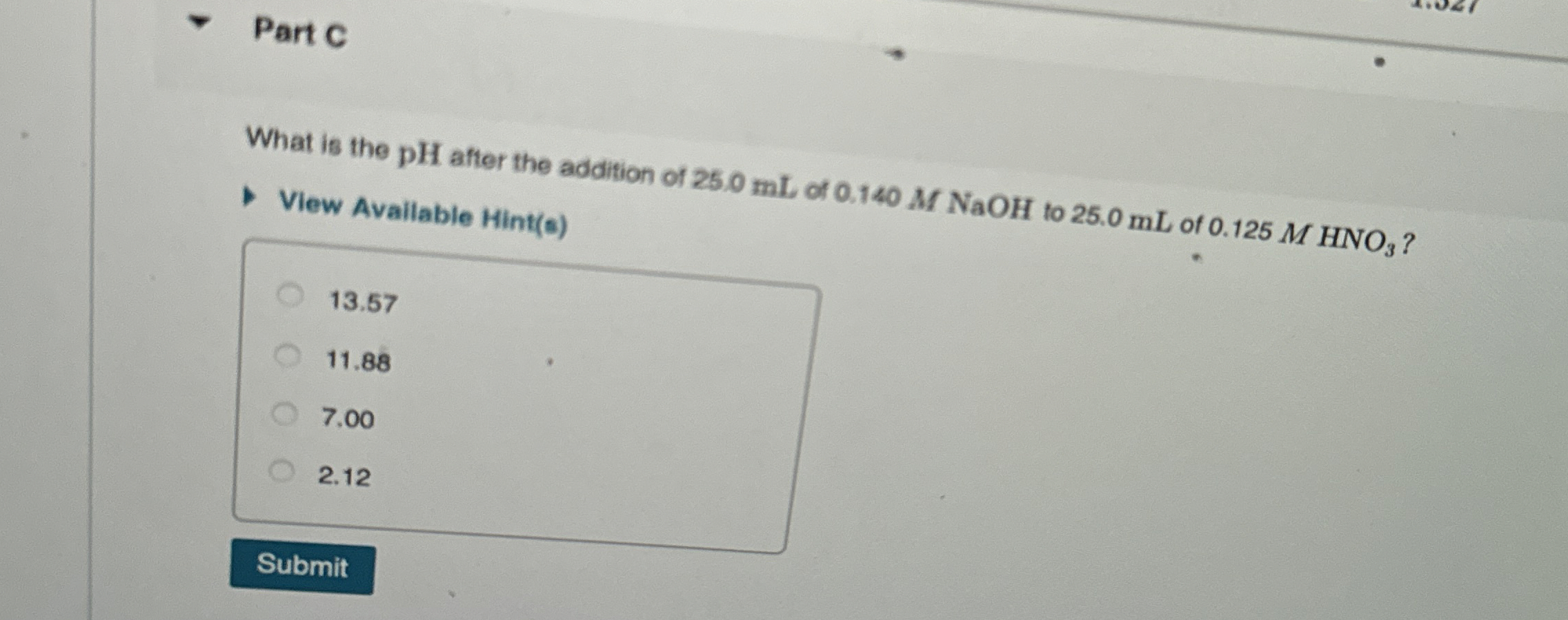 Solved Part cWhat is the pH after the addition of 25.0 ﻿mL | Chegg.com