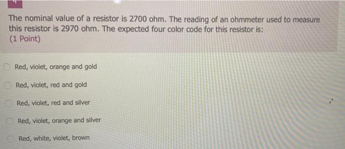 Solved The nominal value of a resistor is 2700 ohm. The | Chegg.com