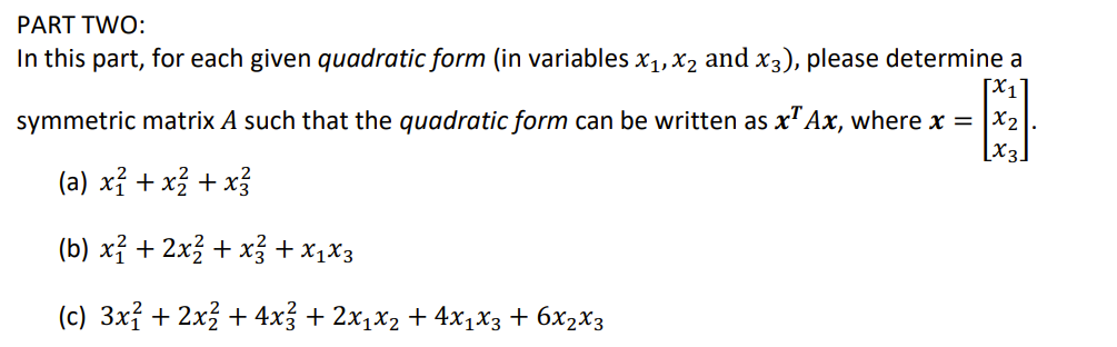 Solved PART TWO:In this part, for each given quadratic form | Chegg.com