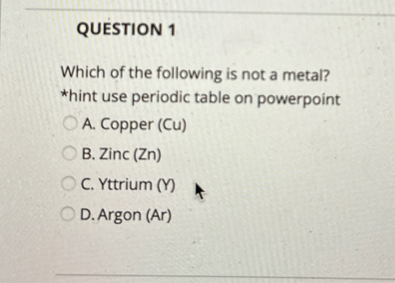 Solved QUESTION 1Which of the following is not a metal? | Chegg.com