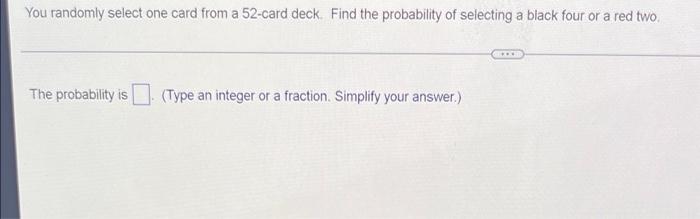 Solved You randomly select one card from a 52-card deck. | Chegg.com