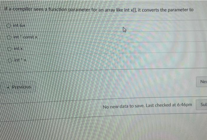 Solved if a compiler sees a function parameter for an array | Chegg.com