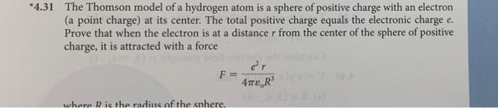 Solved *4.31 The Thomson model of a hydrogen atom is a | Chegg.com