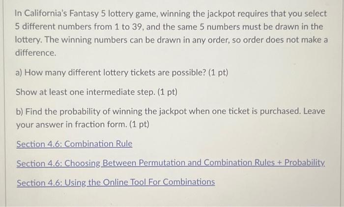 Solved In California's Fantasy 5 lottery game, winning the | Chegg.com