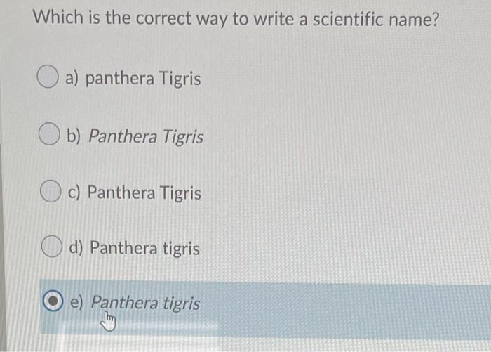 Solved Which is the correct way to write a scientific name? | Chegg.com