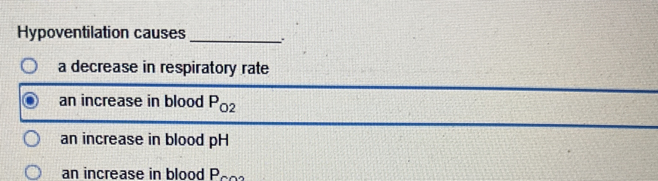 Solved Hypoventilation causesa decrease in respiratory | Chegg.com