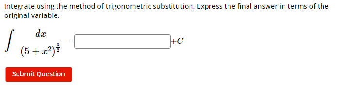 Solved Integrate using the method of trigonometric | Chegg.com