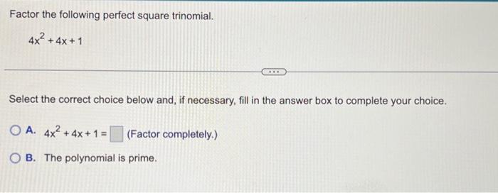 Solved Factor the following perfect square trinomial. | Chegg.com
