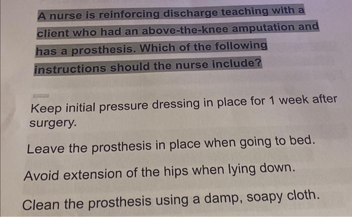 Solved A nurse is reinforcing discharge teaching with a | Chegg.com