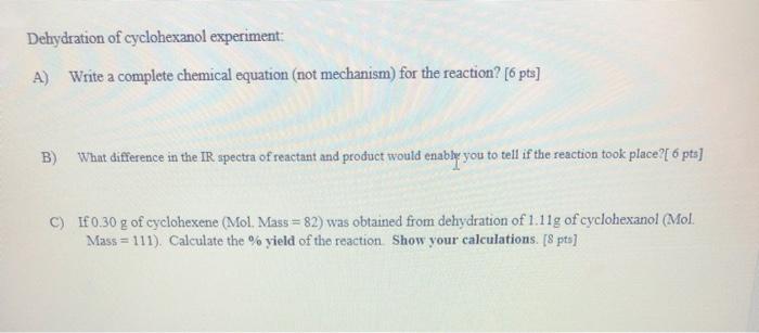 Solved Dehydration of cyclohexanol experiment: A) Write a | Chegg.com