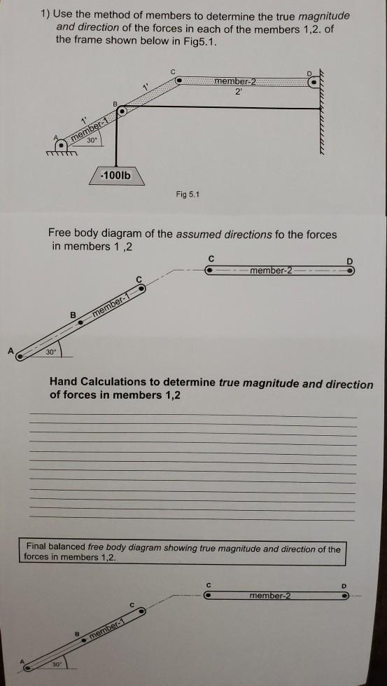 Solved 1) Use the method of members to determine the true | Chegg.com