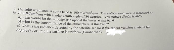 Solved 3. The solar irradiance at some band is 100 | Chegg.com