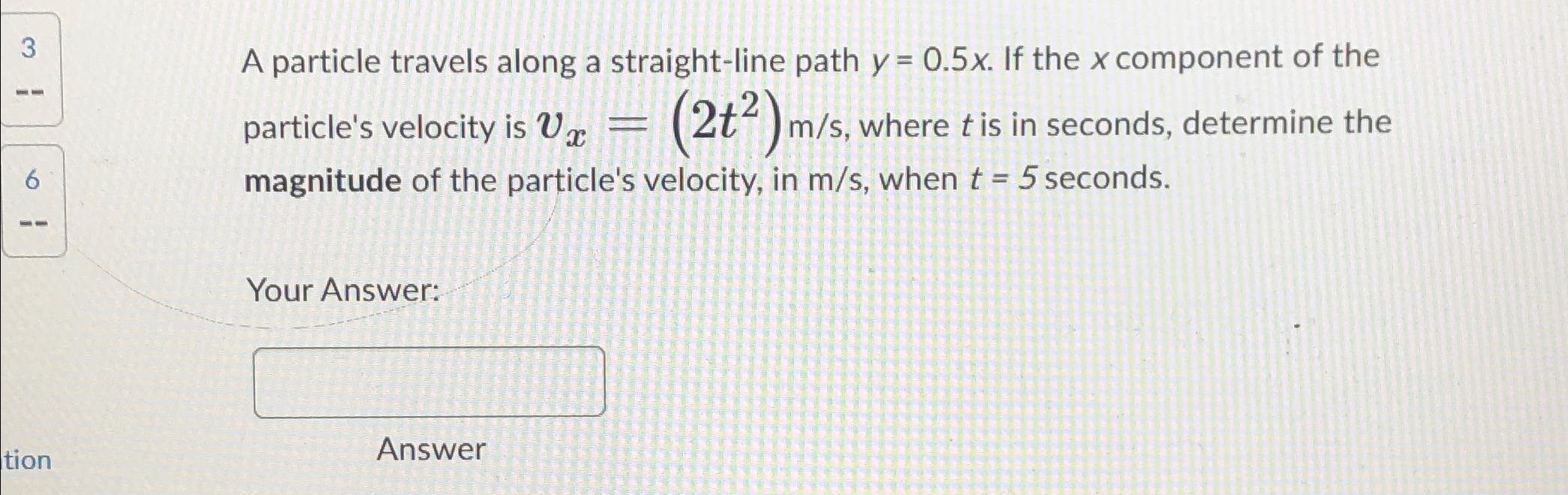 Solved 3A particle travels along a straight-line path | Chegg.com
