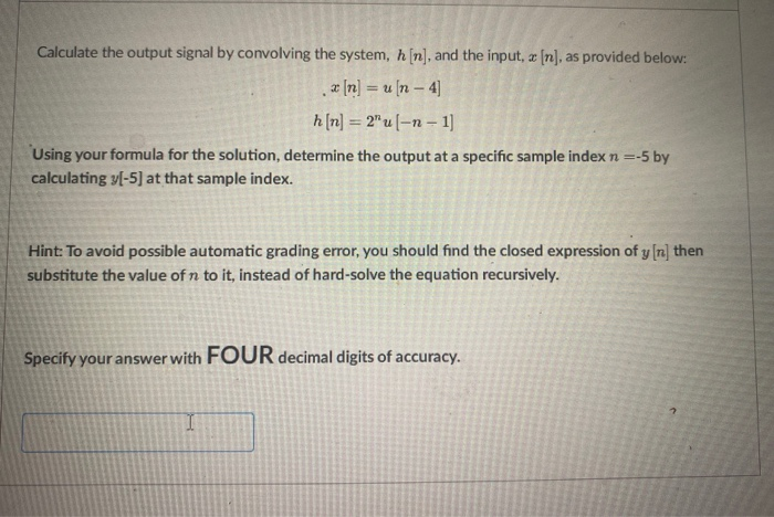 Solved Calculate the output signal by convolving the system, | Chegg.com