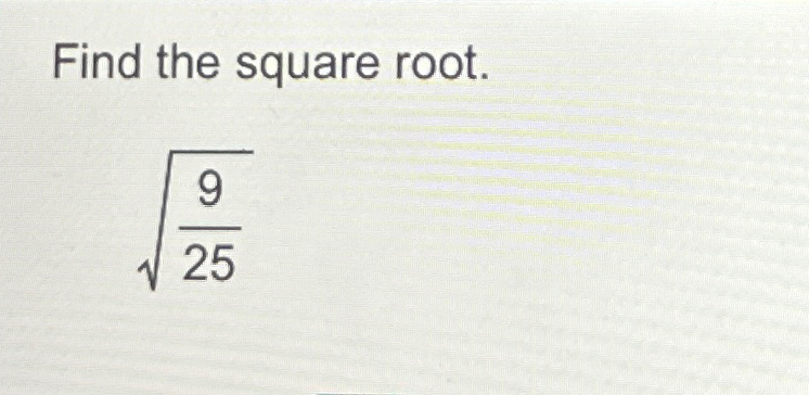 Solved Find the square root.9252 | Chegg.com