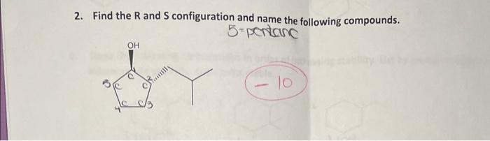 Solved 2. Find the R and S configuration and name the | Chegg.com