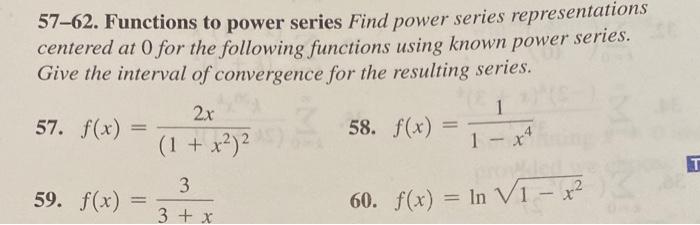 Solved 57-62. Functions to power series Find power series | Chegg.com