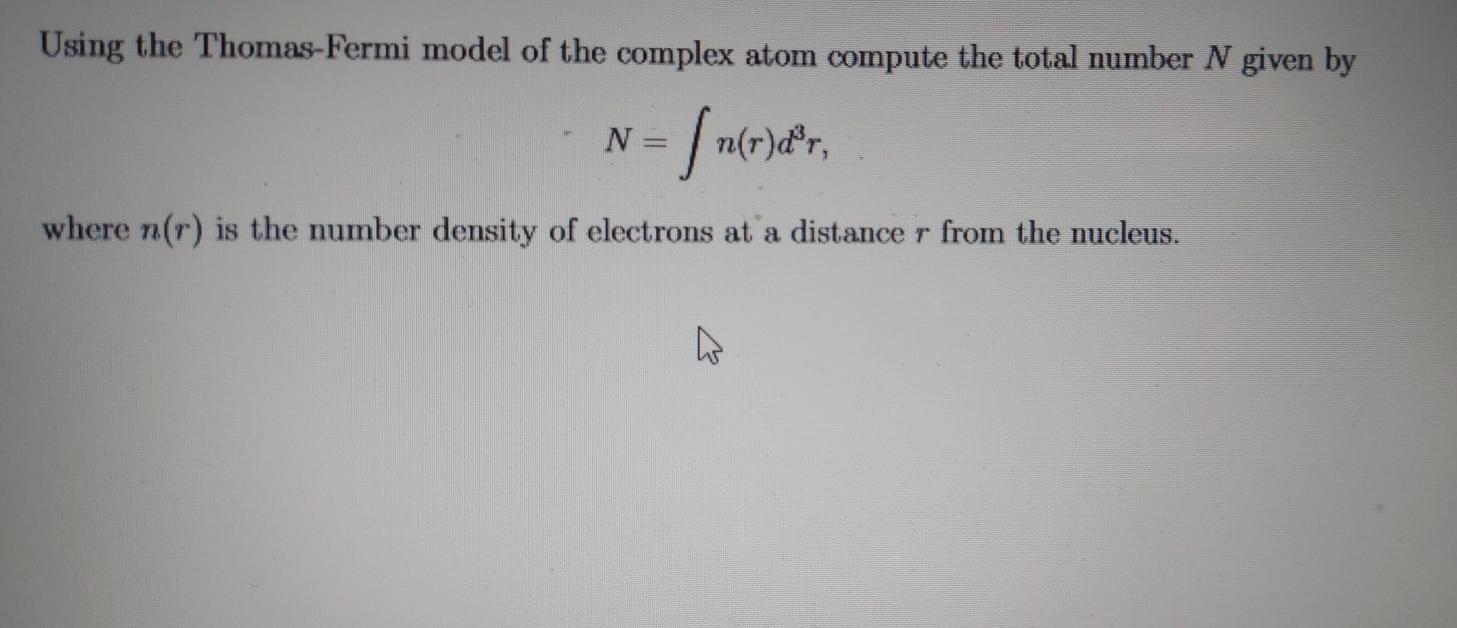 Solved Using the Thomas-Fermi model of the complex atom | Chegg.com