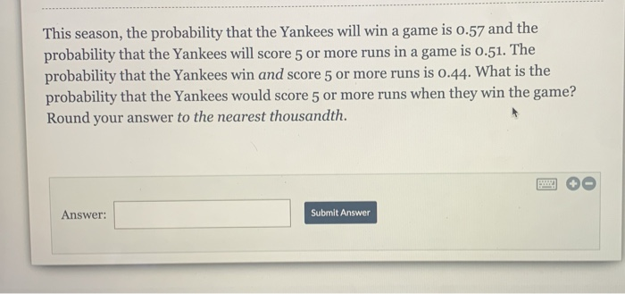 Solved This season, the probability that the Yankees will | Chegg.com