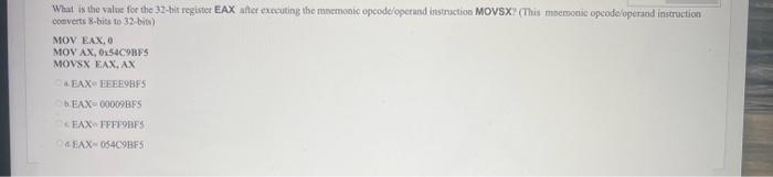 Solved codverts 8-bits to 32 -bits) MON EAX, 0 MOY AX, | Chegg.com