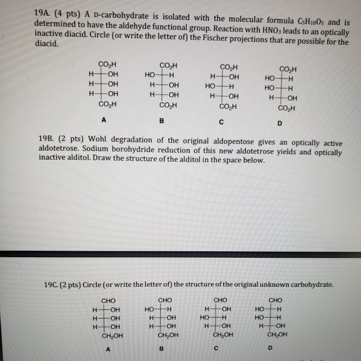 Solved 19A. (4 pts) A D-carbohydrate is isolated with the | Chegg.com
