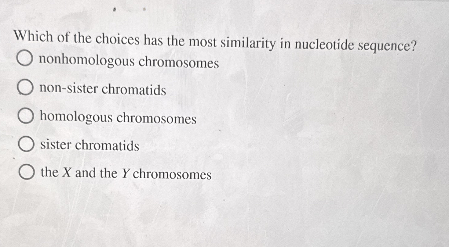 Solved Which of the choices has the most similarity in | Chegg.com