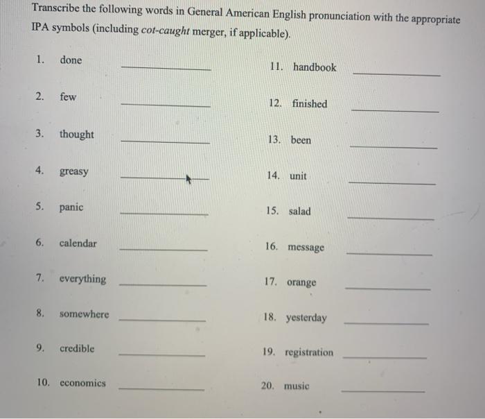 Transcribe the following words in General American | Chegg.com