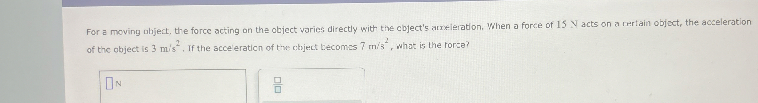 Solved For A Moving Object The Force Acting On The Object