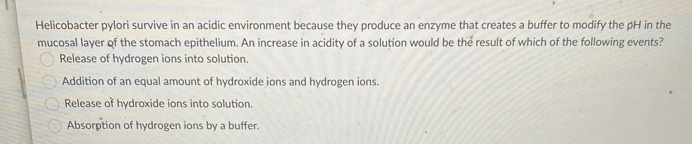 Solved Helicobacter pylori survive in an acidic environment | Chegg.com