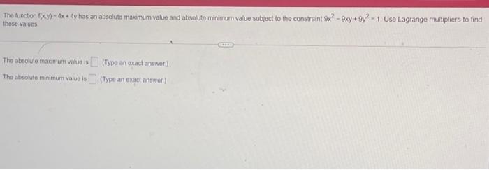 Solved The function f(x,y) = 4x + 4y has an absolute maximum | Chegg.com