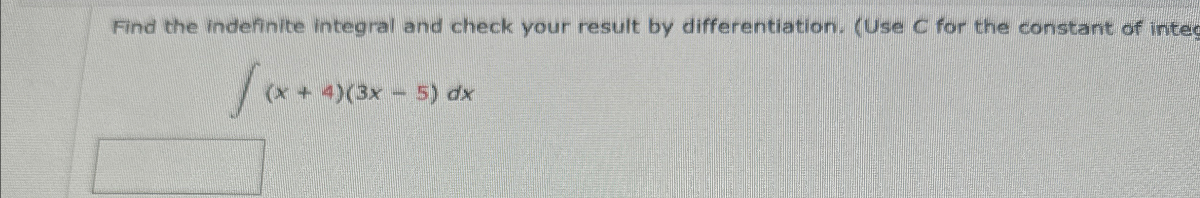 Solved Find the indefinite integral and check your result by | Chegg.com