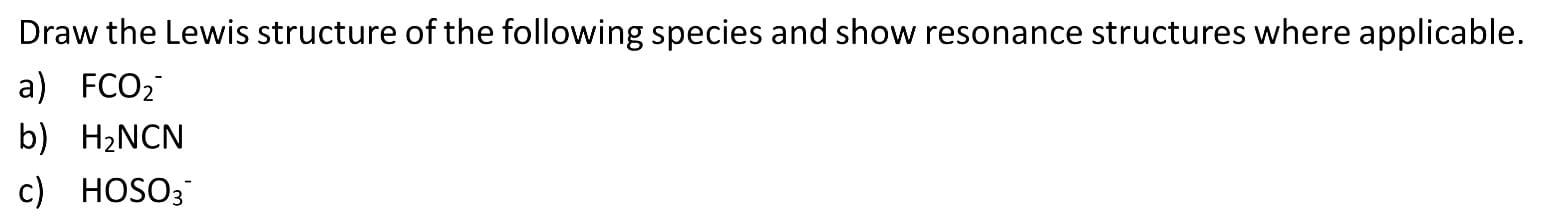 Solved Draw the Lewis structure of the following species and | Chegg.com