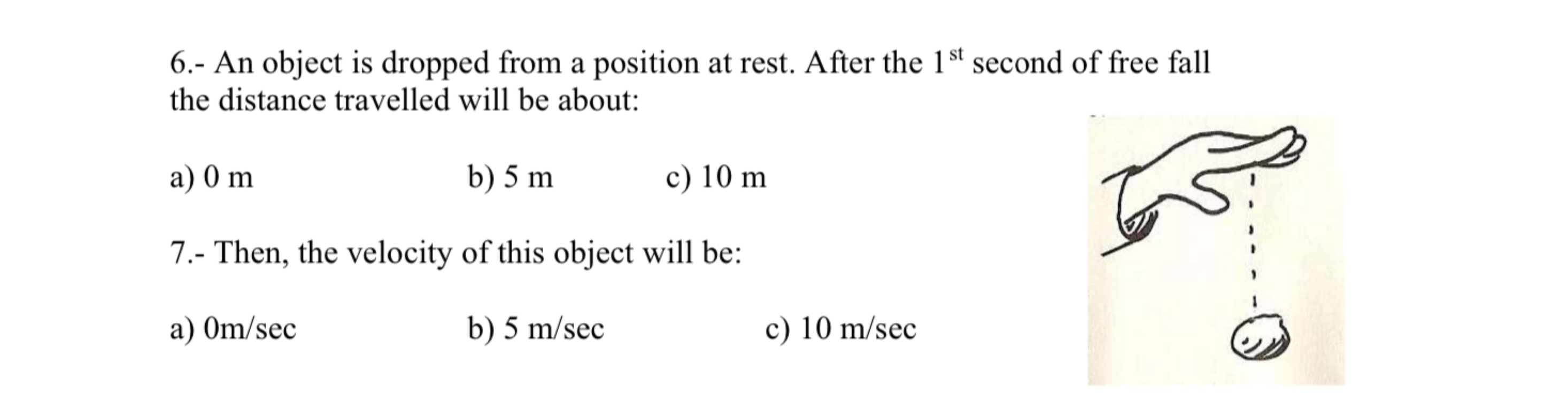Solved 6.- ﻿An object is dropped from a position at rest. | Chegg.com