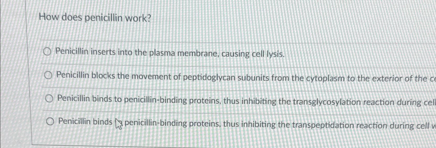 Solved How does penicillin work?Penicillin inserts into the | Chegg.com