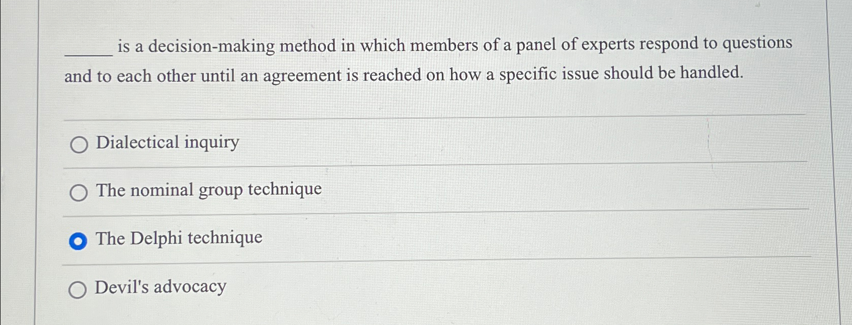 Solved is a decision-making method in which members of a | Chegg.com