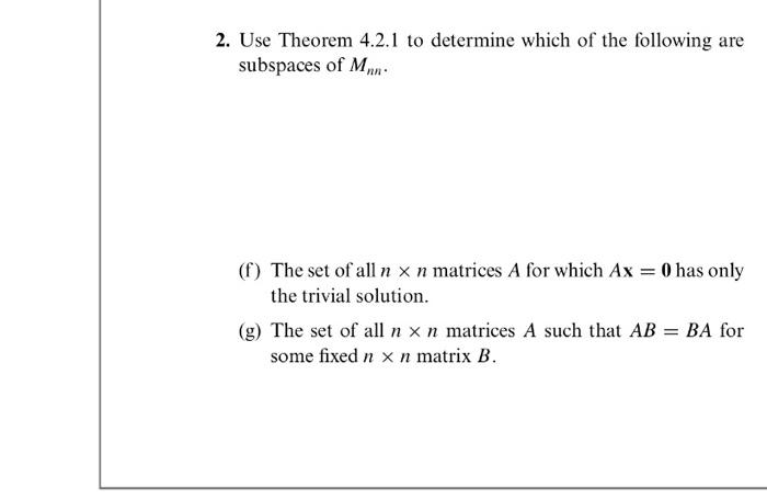 Solved 2. Use Theorem 4.2.1 to determine which of the | Chegg.com